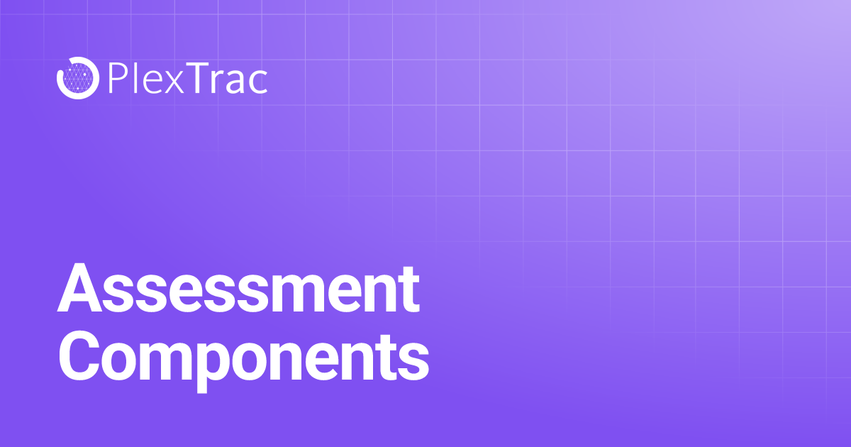 Assessment Components | PlexTrac Documentation