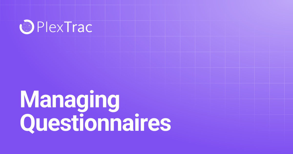 Managing Questionnaires | PlexTrac Documentation