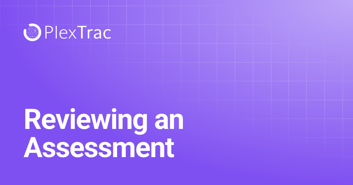 Reviewing an Assessment | PlexTrac Documentation