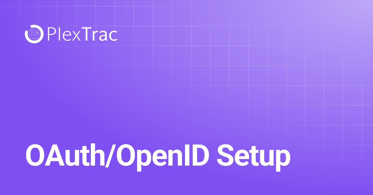 OAuth/OpenID Setup | PlexTrac Documentation
