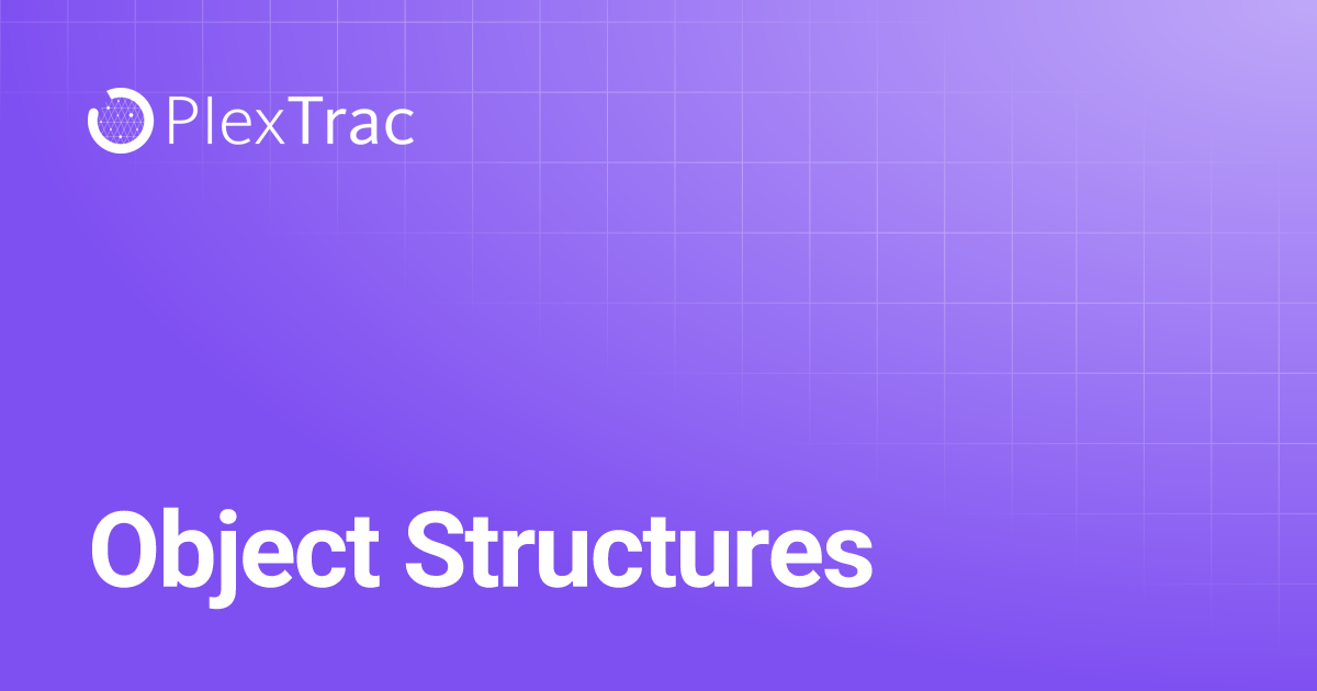 Object Structures | PlexTrac Documentation